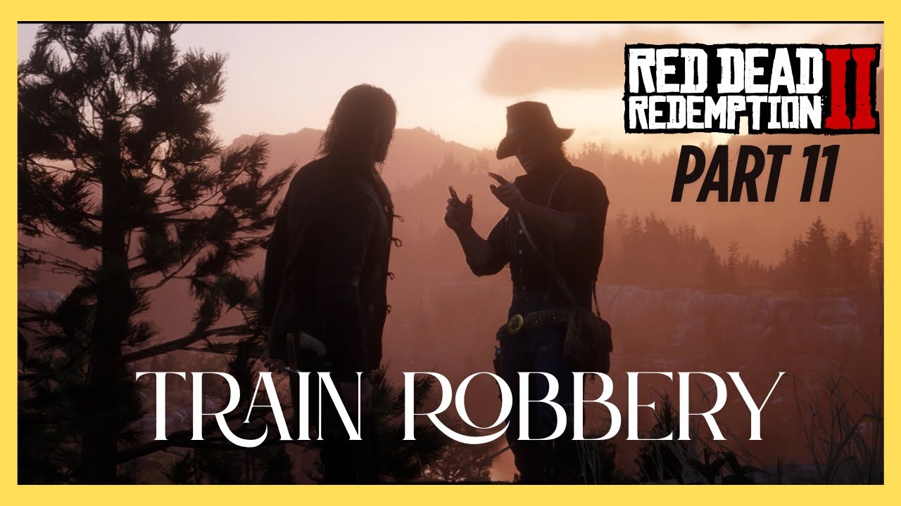RED DEAD REDEMPTION 2 Walkthrough Gameplay Part 11 - TRAIN ROBBERY ...