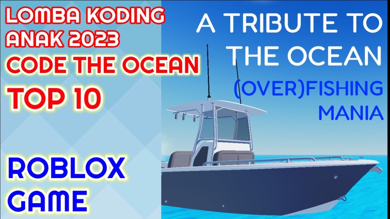 ROBLOX GAME : TOP 10 LOMBA KODING ANAK NASIONAL 2023 : CODE THE OCEAN ...