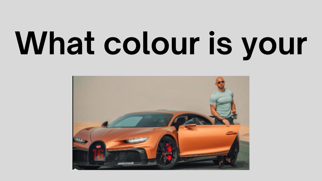 What color is your Bugatti? - Andrew Tate - YouTube