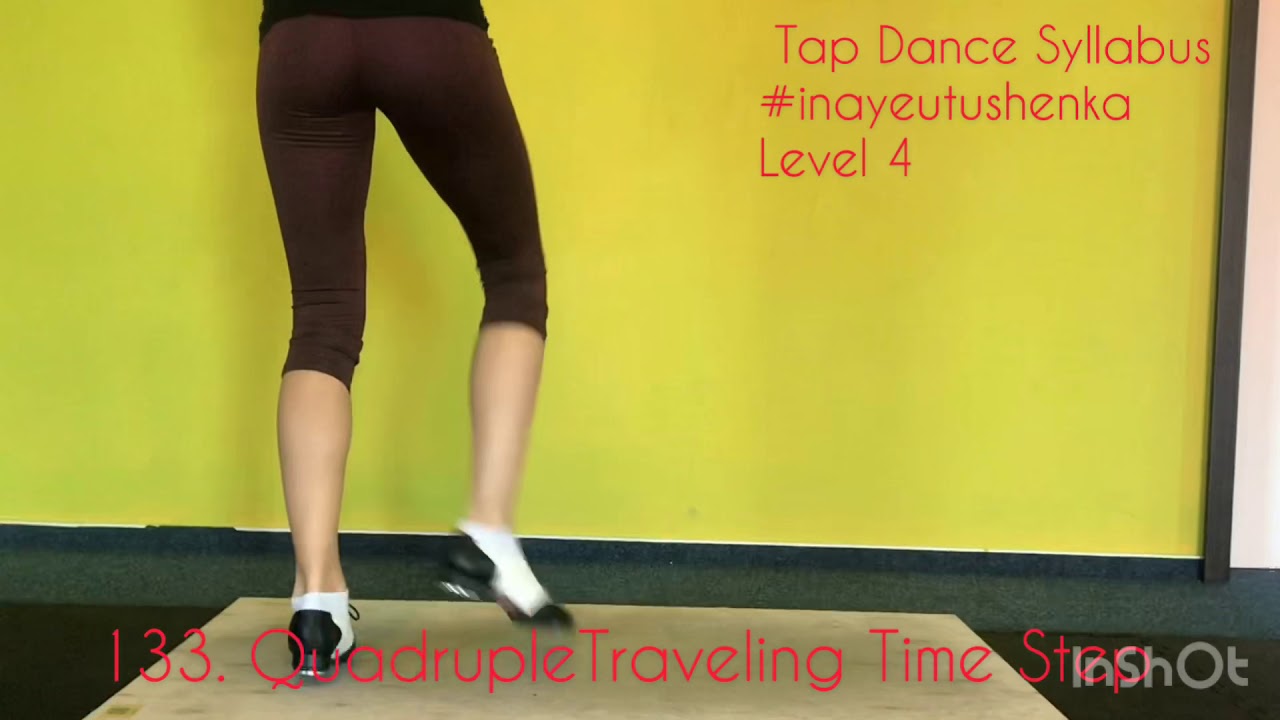 Tap Dance Syllabus. Level 4️⃣ 133. Quadruple Traveling Time Step - YouTube