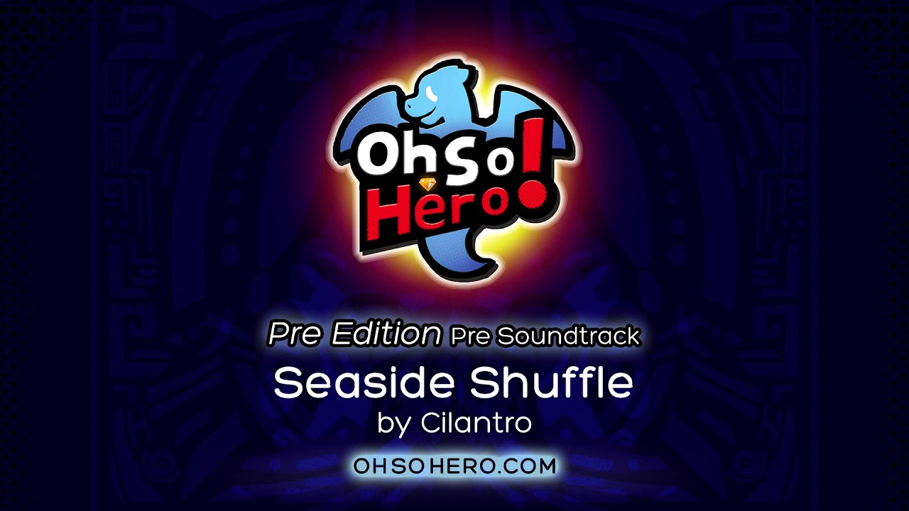 Oh So Hero! Pre Edition - Seaside Shuffle - YouTube