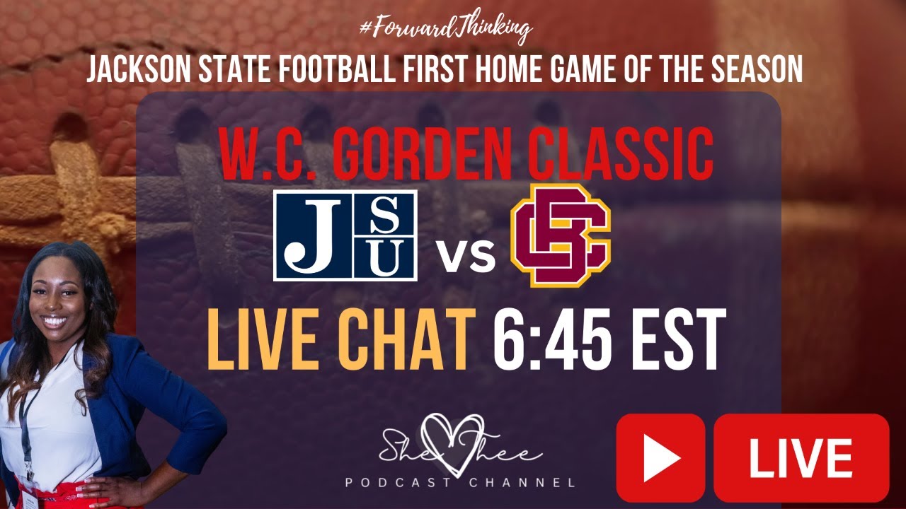 Jackson State Football W.C. Gorden Classic vs Bethune Cookman LIVE CHAT ...