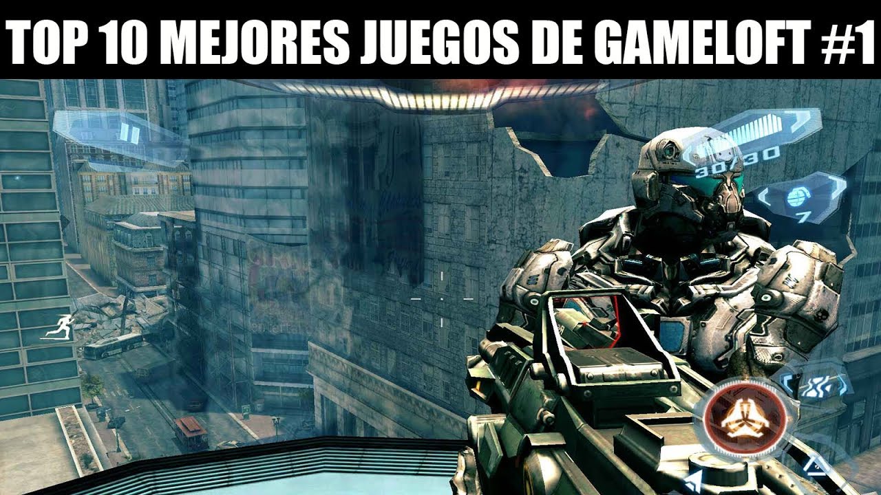 Top 10 : Mejores Juegos de Gameloft en la Historia [Parte 1/2] - YouTube