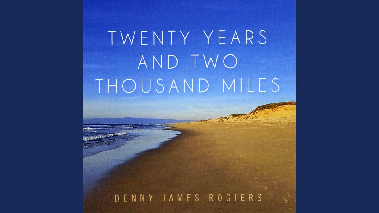 Twenty Years and Two Thousand Miles - YouTube