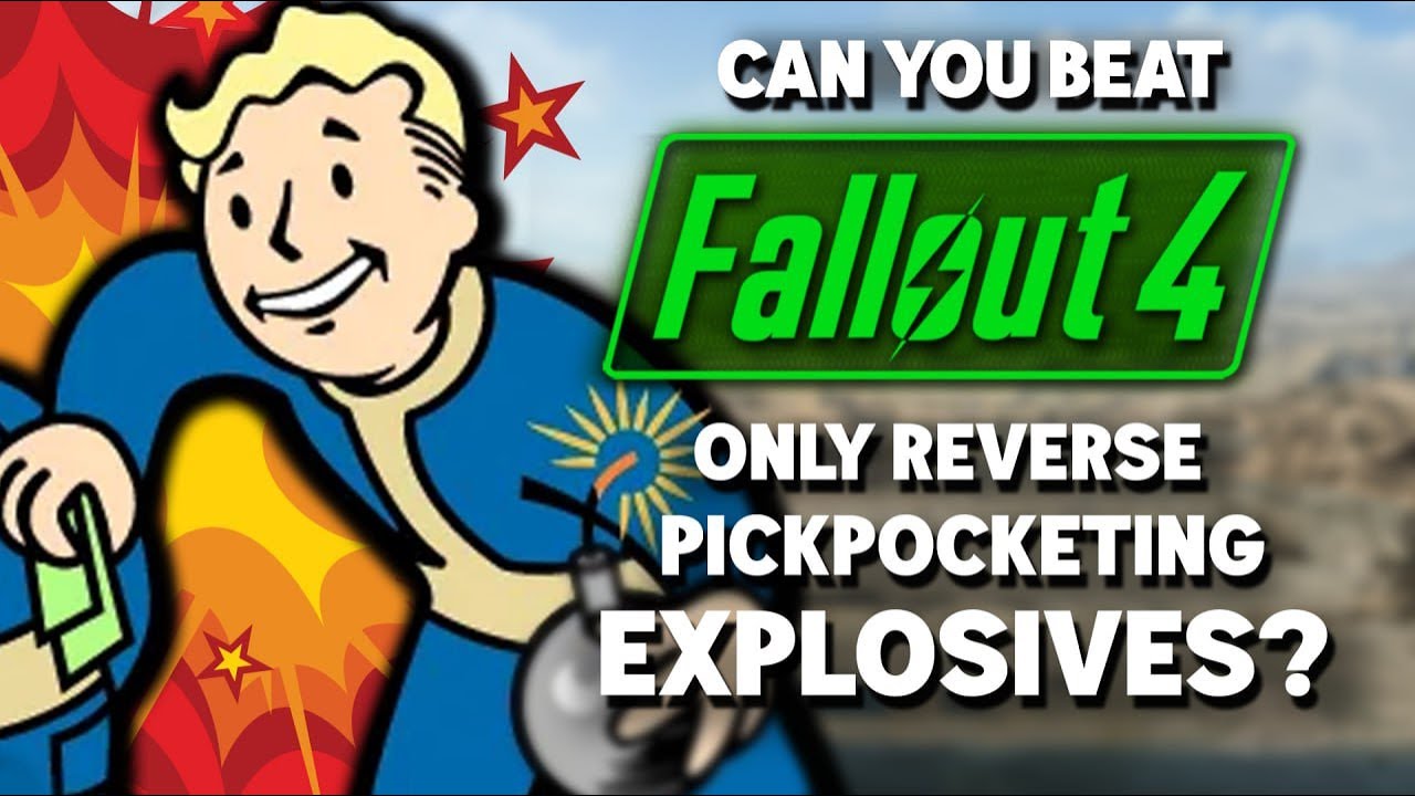 Can You Beat Fallout 4 By Only Reverse Pickpocketing Explosives? - YouTube