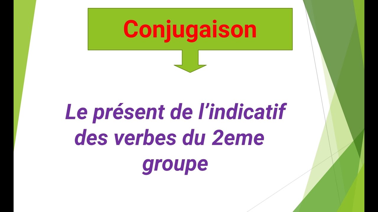 CONJUGAISON:VERBES DU 2eme groupe au PRESENT de l'indicatif - YouTube