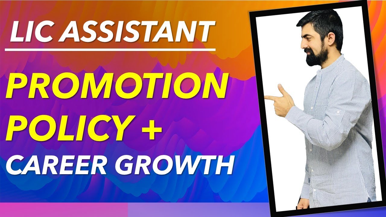 LIC ASSISTANT PROMOTION POLICY PLUS CAREER GROWTH - YouTube