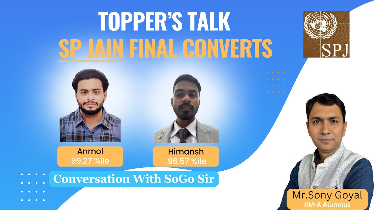 SoGo sir hai to CAT Mumkin hai I Toppers Talk I SP Jain Final converts I SoGo I IIM A - YouTube
