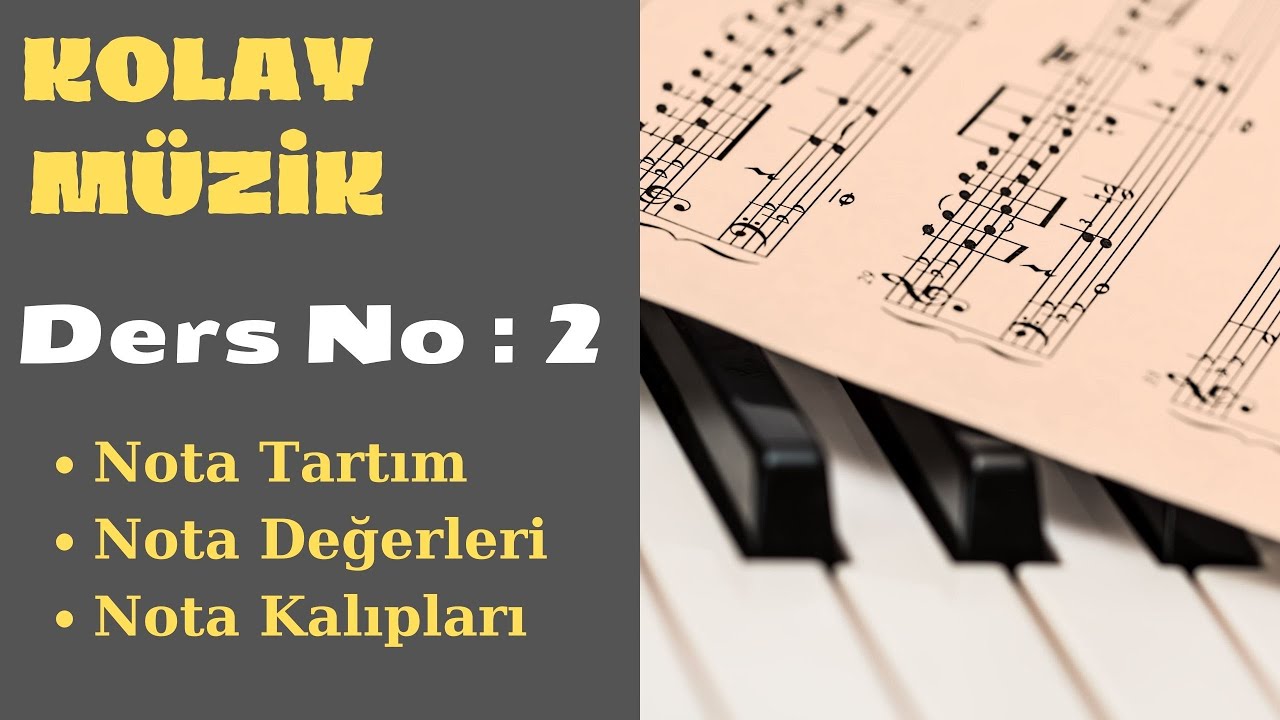 Ders No : 2 TARTIM, NOTA DEĞERLERİ ve NOTA KALIPLARI #müzik #müzikdersi ...