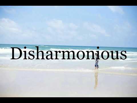 How To Pronounce Disharmonious🌈🌈🌈🌈🌈🌈Pronunciation Of Disharmonious ...