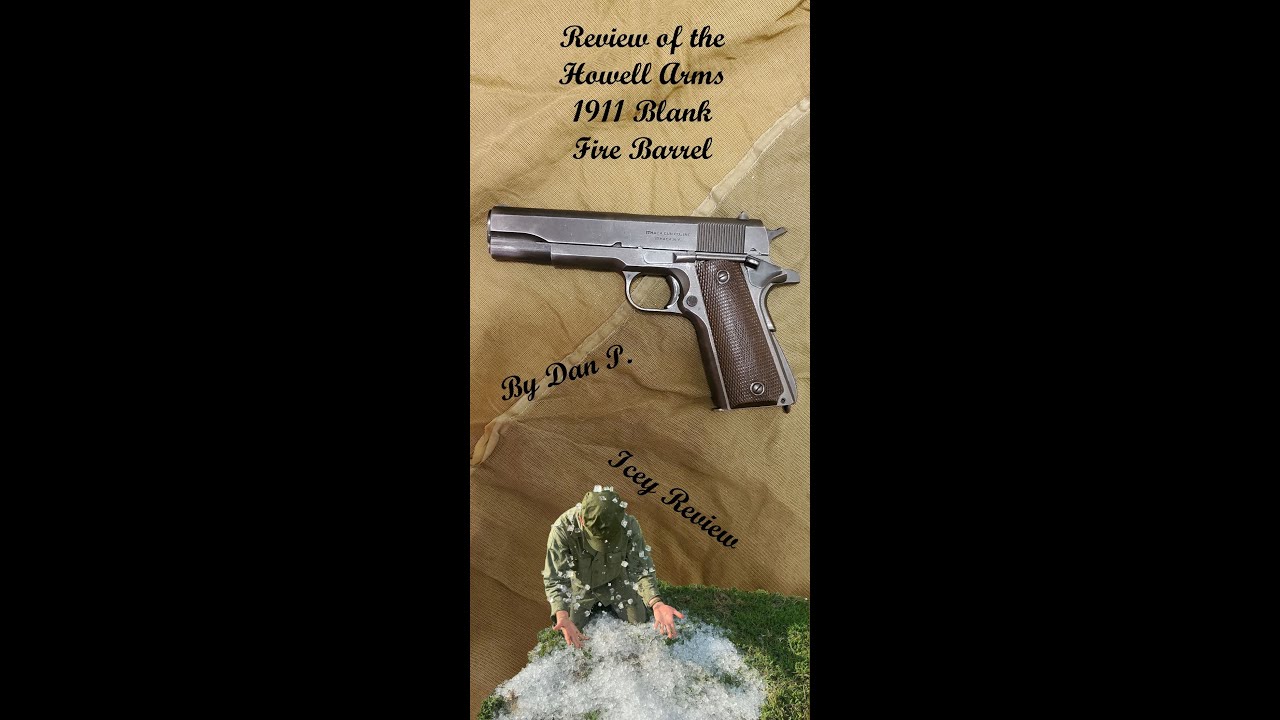 Howell Arms 1911 Blank Fire Barrel Review - YouTube