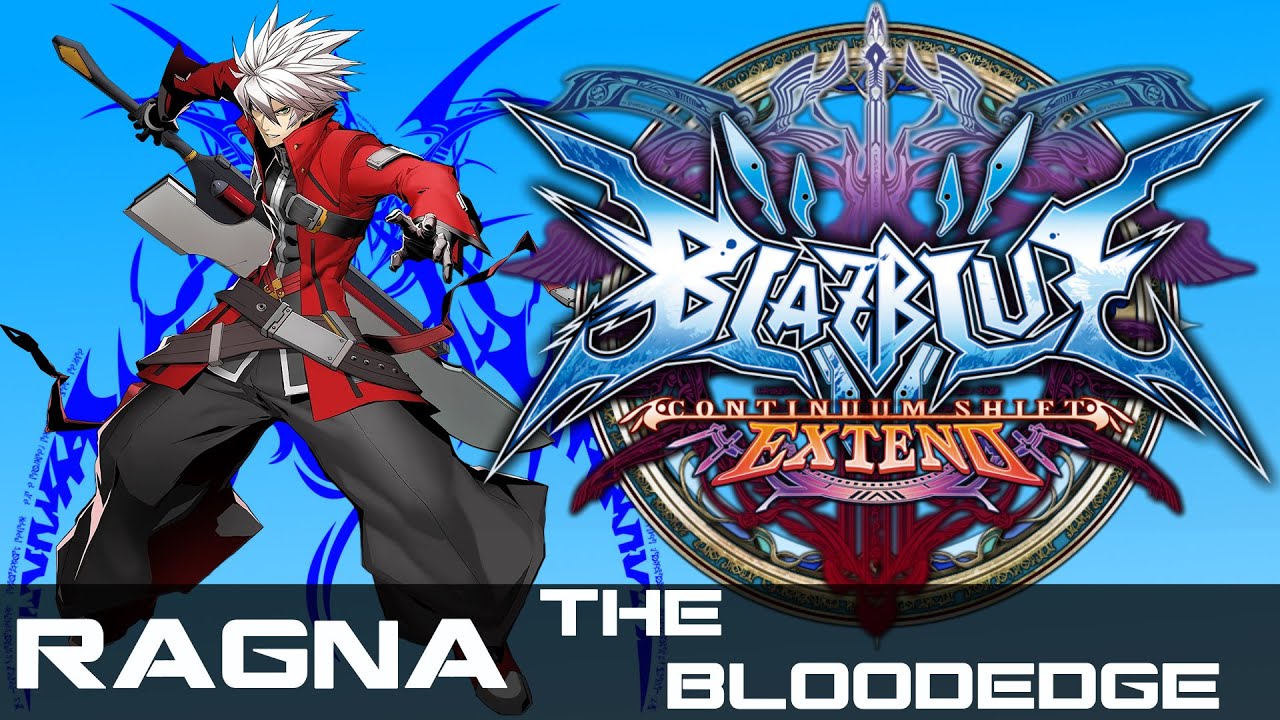 BlazBlue Continuum Shift Extend ⮞ Ragna the Bloodedge - YouTube