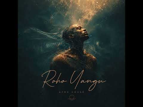 Roho Yangu (My Soul) | Deep Afro House