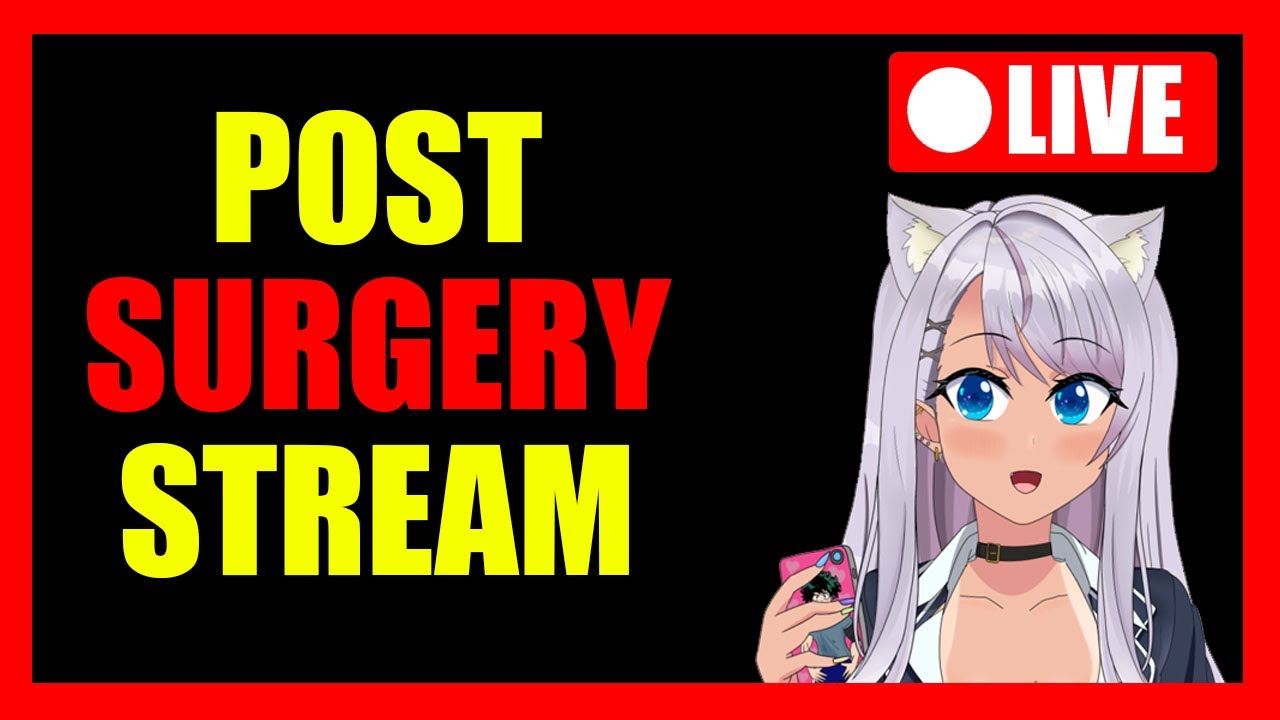 [POST SURGERY] Life Update Stream - YouTube