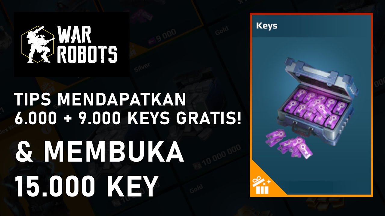 WAR ROBOTS - TRIK MENDAPATKAN 6.000 KEYS + 9.000 KEYS GRATIS & MEMBUKA ...