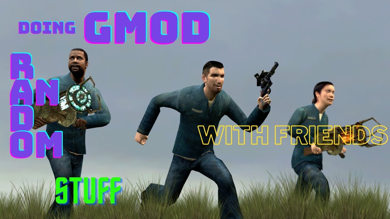 Doing Random Stuff in Gmod/with friends - YouTube