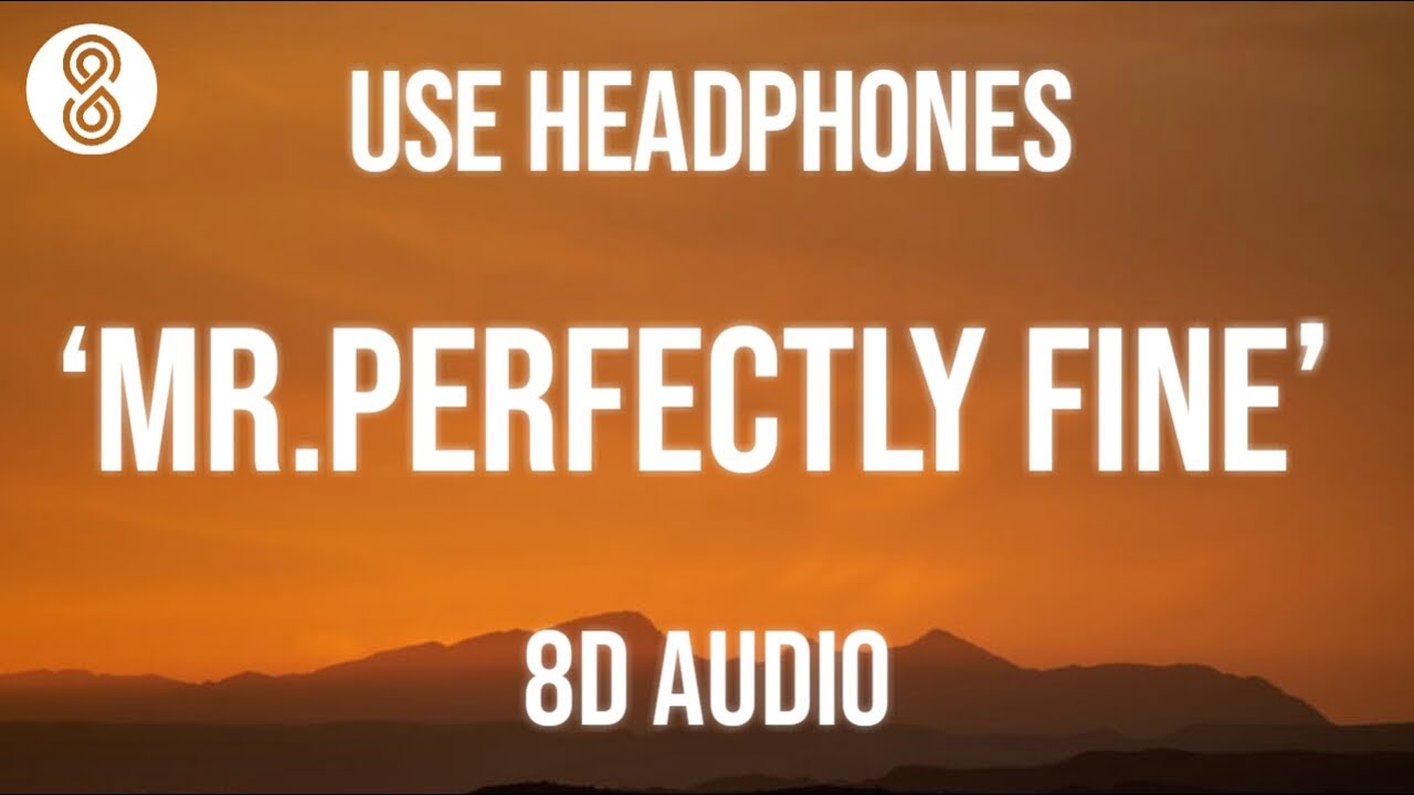 Taylor Swift - Mr. Perfectly Fine [8D AUDIO] - YouTube
