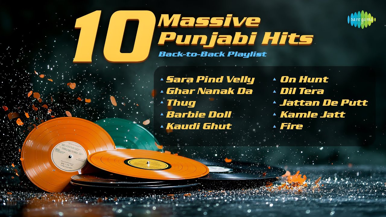 10 Massive Punjabi Hits – Back-to-Back Playlist | Sara Pind Velly ...