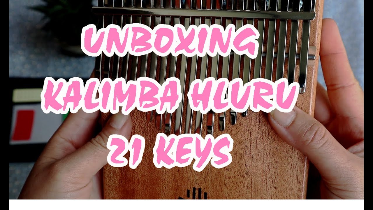 Unboxing Kalimba HLURU 21 keys - YouTube