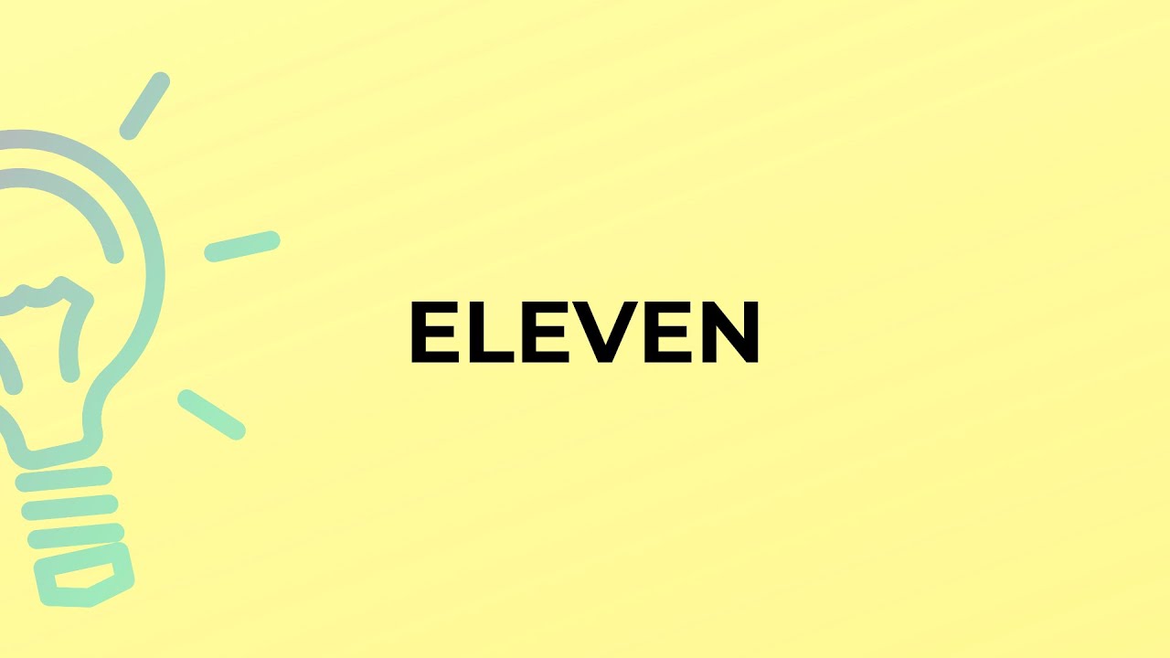 What is the meaning of the word ELEVEN? - YouTube