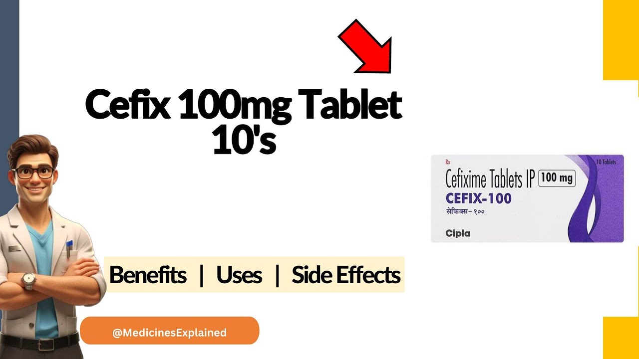 Cefix 100mg Tablet Uses, Side Effects & Dosage Explained! 💊 - YouTube