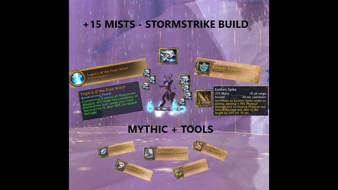 +15 MISTS | ENHANCE LEGACY STORMSTRIKE BUILD | 9.1.5 M+ Shaman Tools ...