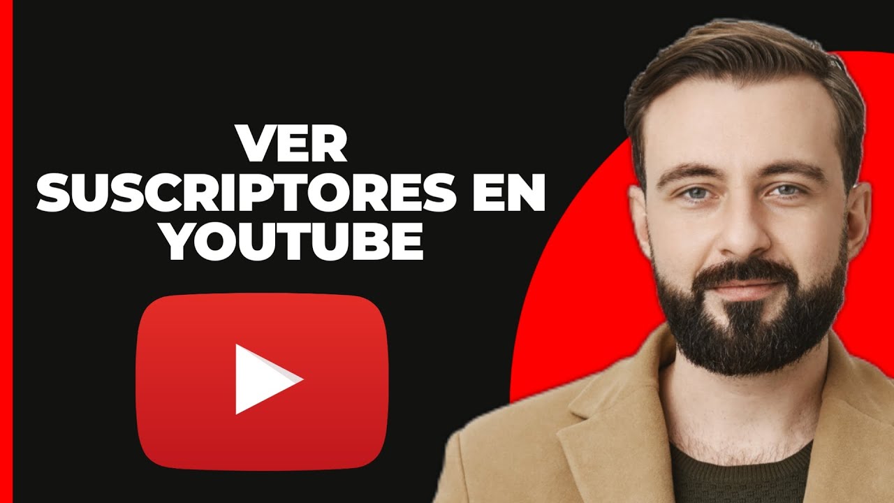 Ver tus suscriptores en YouTube - YouTube