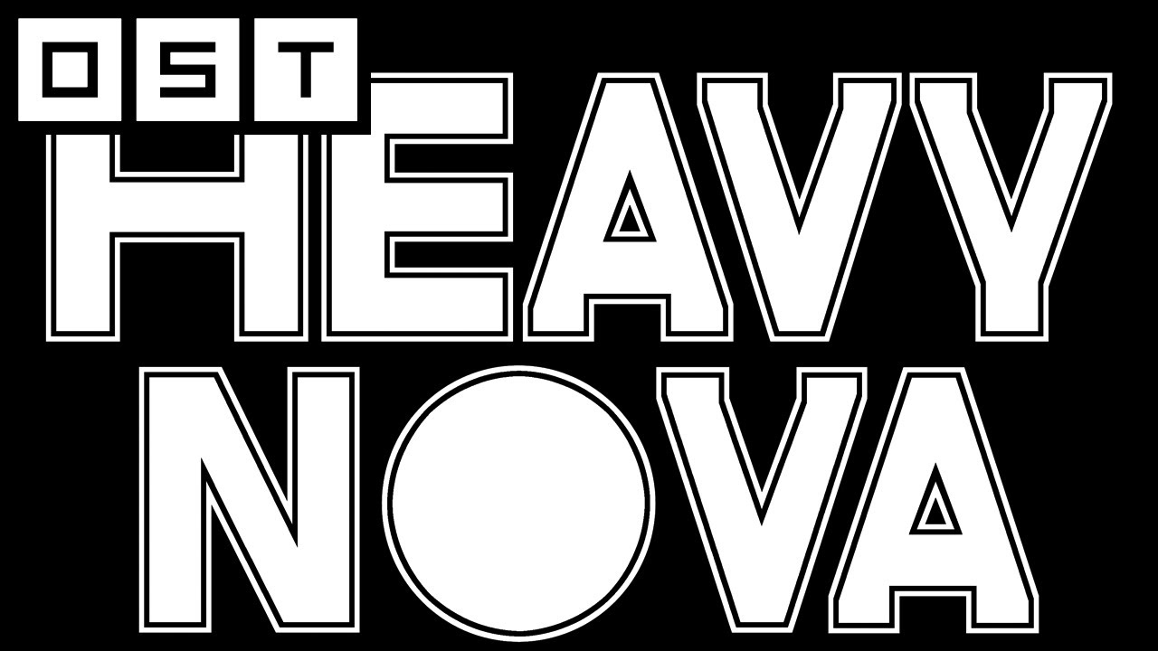 HEAVY NOVA (MCD) | Original Soundtrack - YouTube