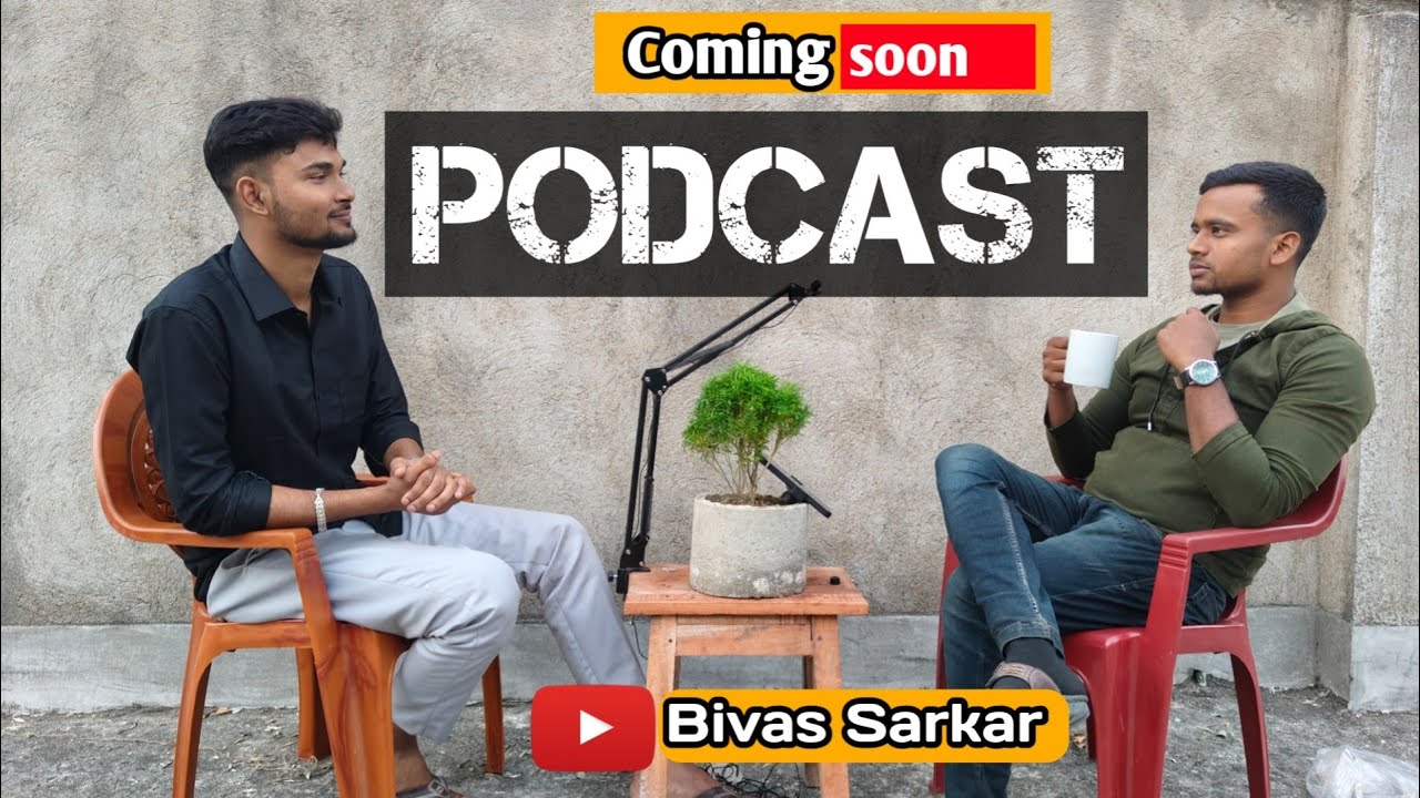 আমার 'First Podcast' আসছে 🔥Bivas Sarkar - YouTube
