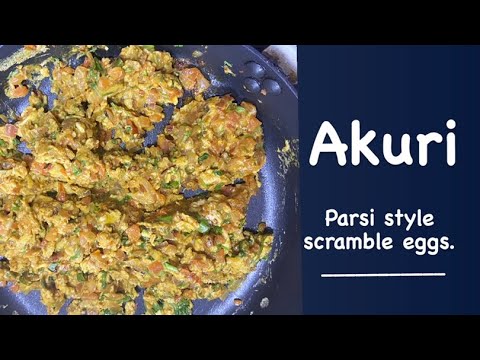 Akuri Recipe || Parsi style scramble eggs || - YouTube