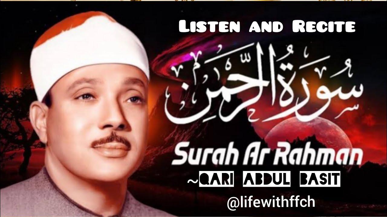 Surah Rehman by Qari Abdul Basit: A Soothing Lullaby for Peaceful Sleep ...