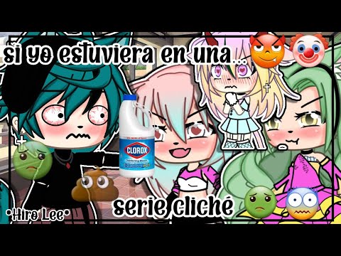 😈"Si yo estuviera en una serie cliché" 😈🤡//#gachalife//•Hiro Lee• - YouTube