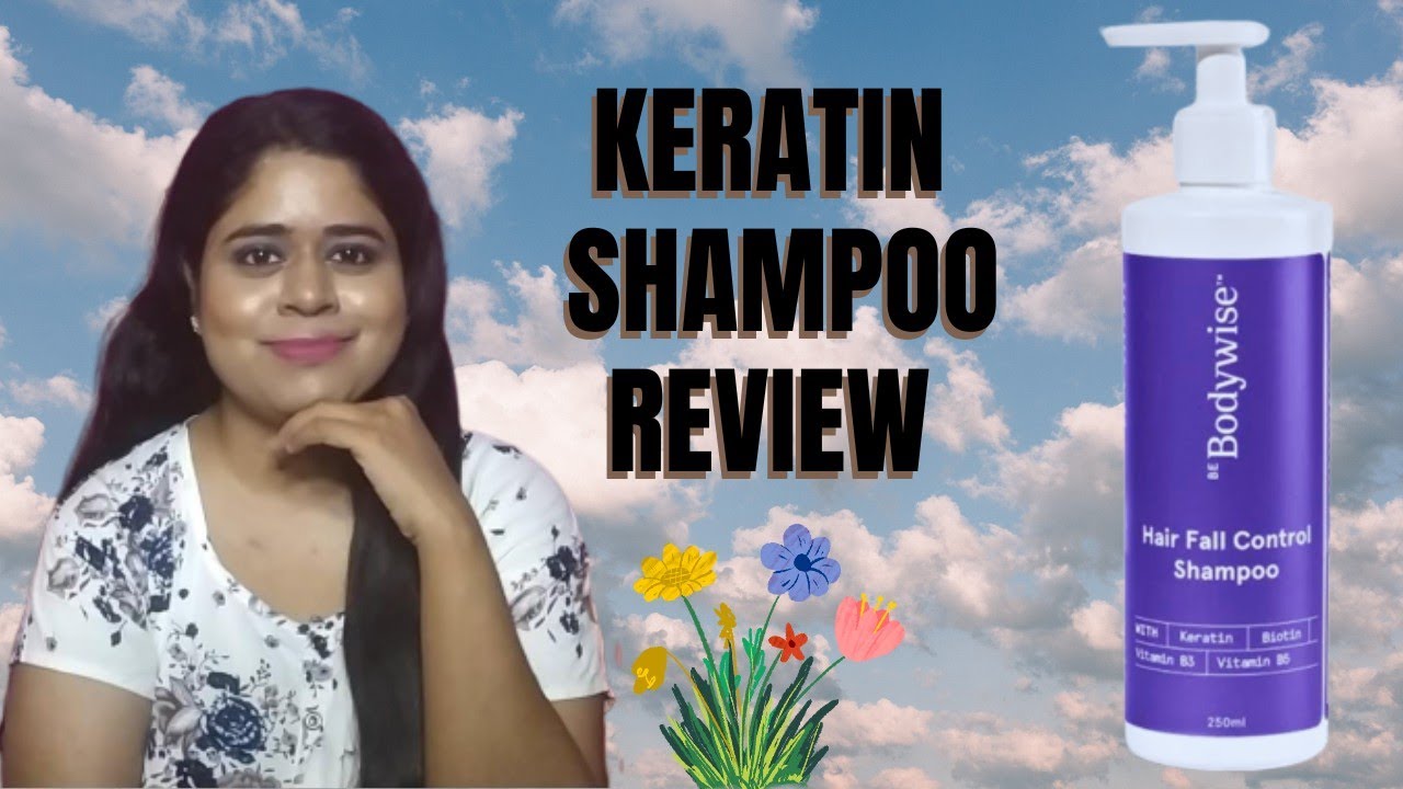 Be Bodywise Keratin hairfall control shampoo review - YouTube