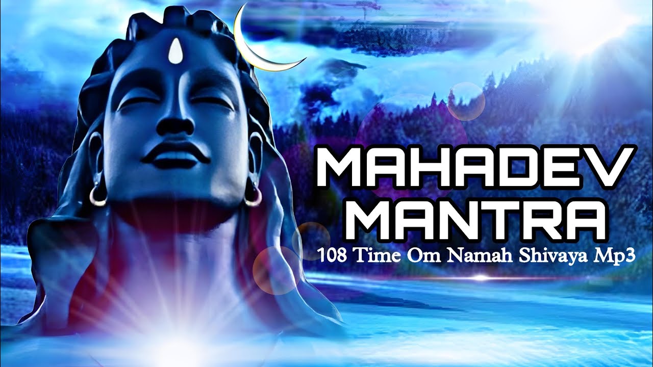 108 Time Om Namah Shivaya Mantra Mp3|| Mahadev Mantra #mahadevmantra # ...