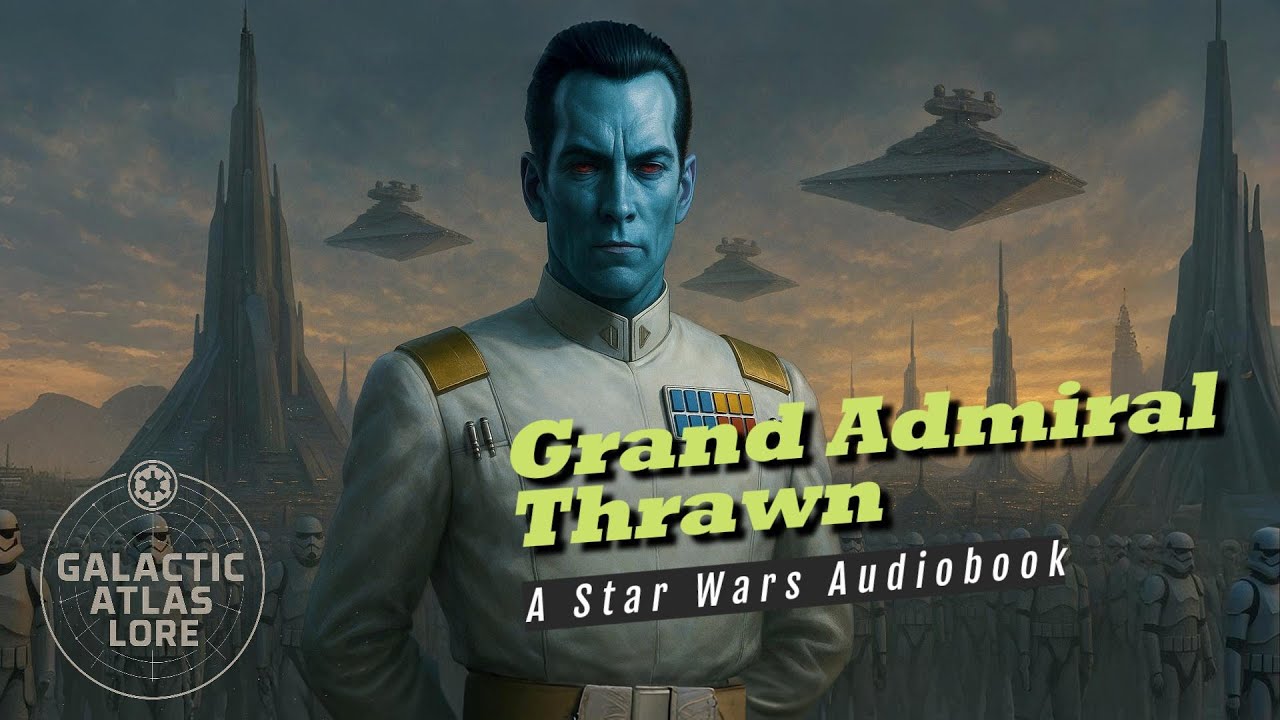 Grand Admiral Thrawn | The Art of War Star Wars Lore - YouTube