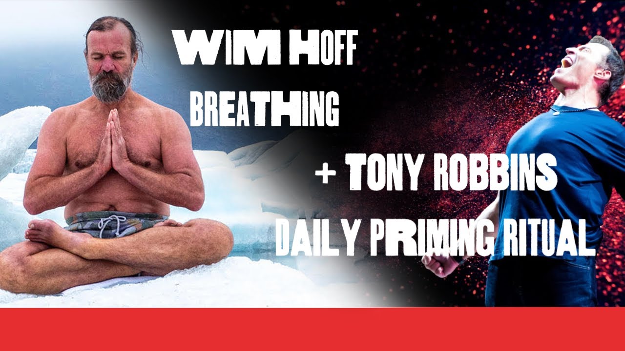 Wim Hoff Breathing + Tony Robbins Combined Priming Daily Ritual - YouTube