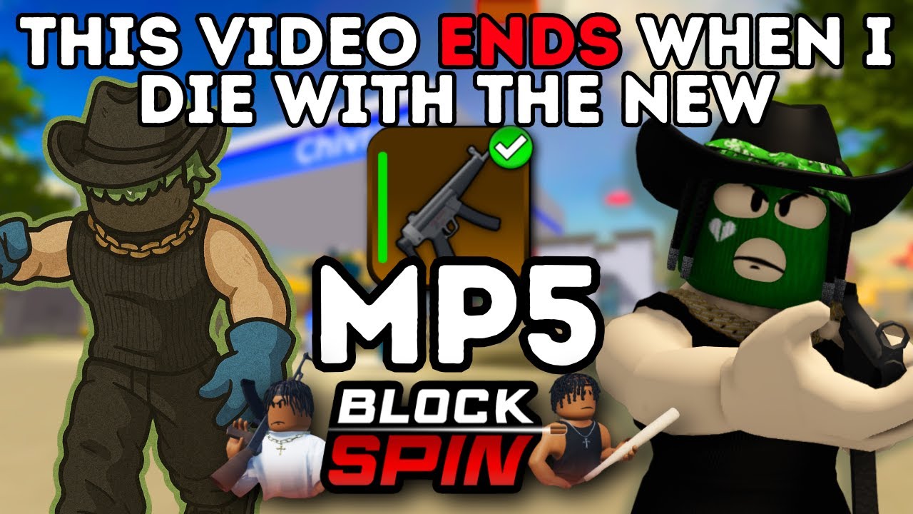This Video ENDS When I Die With the NEW MP5 Blockspin ROBLOX - YouTube