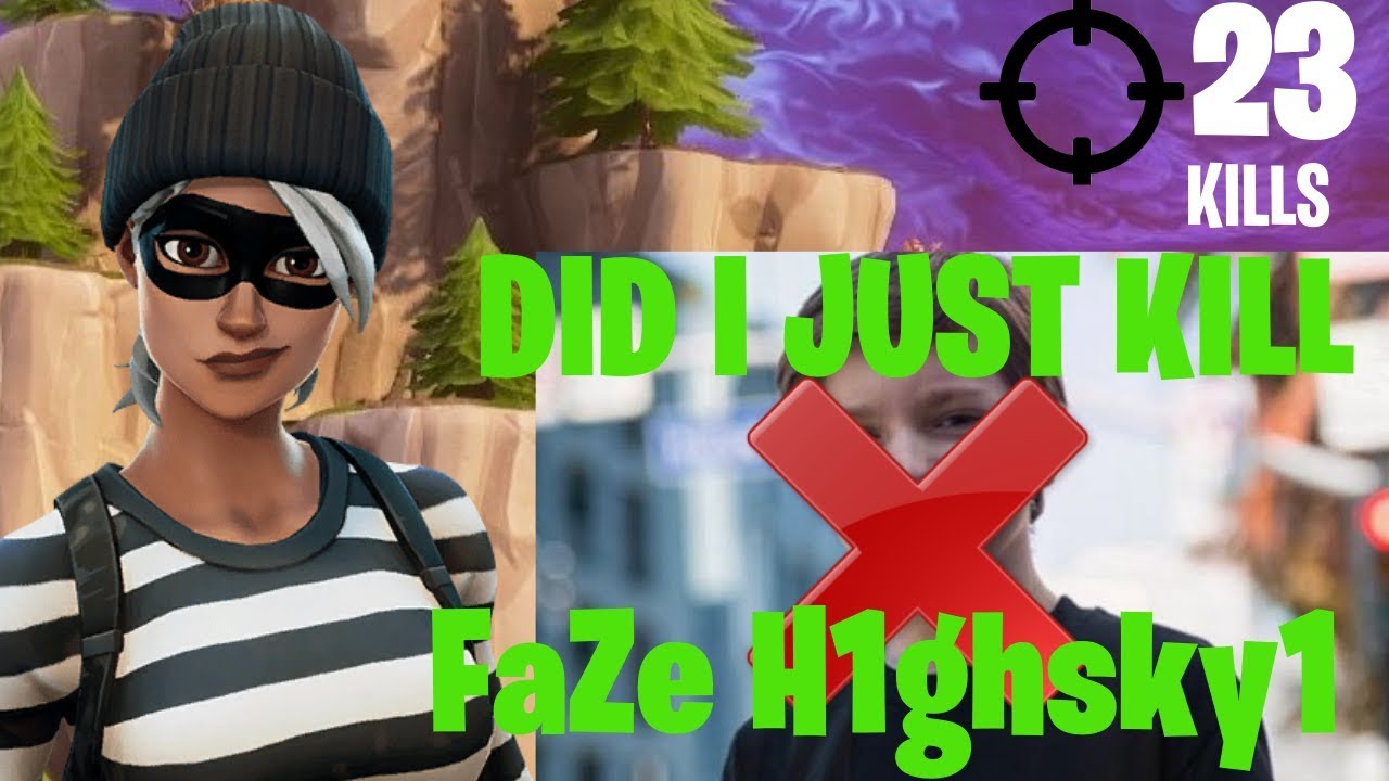 DID I JUST KILL FAZE HIGHSKY!!?? 23 KILL GAME - YouTube