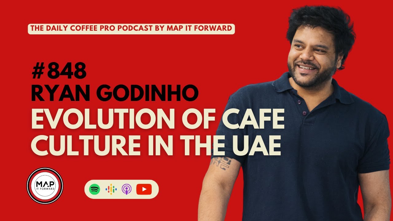 #848 Ryan Godinho: Evolution of Cafe Culture in UAE #specialtycoffee ...