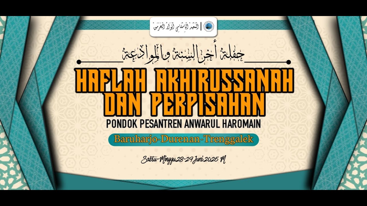 🔴HAFLAH AKHIRUSSANAH PP. ANWARUL HAROMAIN TAHUN 2025 - YouTube