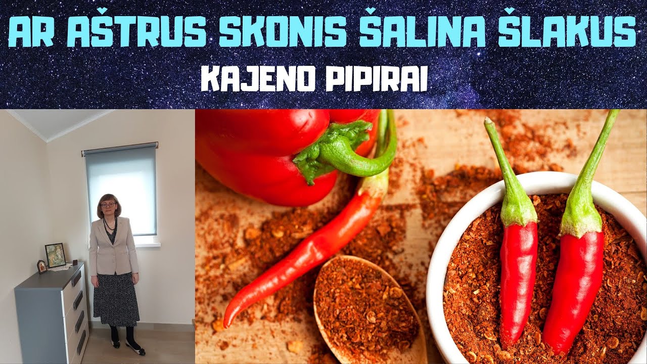 Ar aštrus skonis šalina šlakus | Kajeno pipirai - YouTube