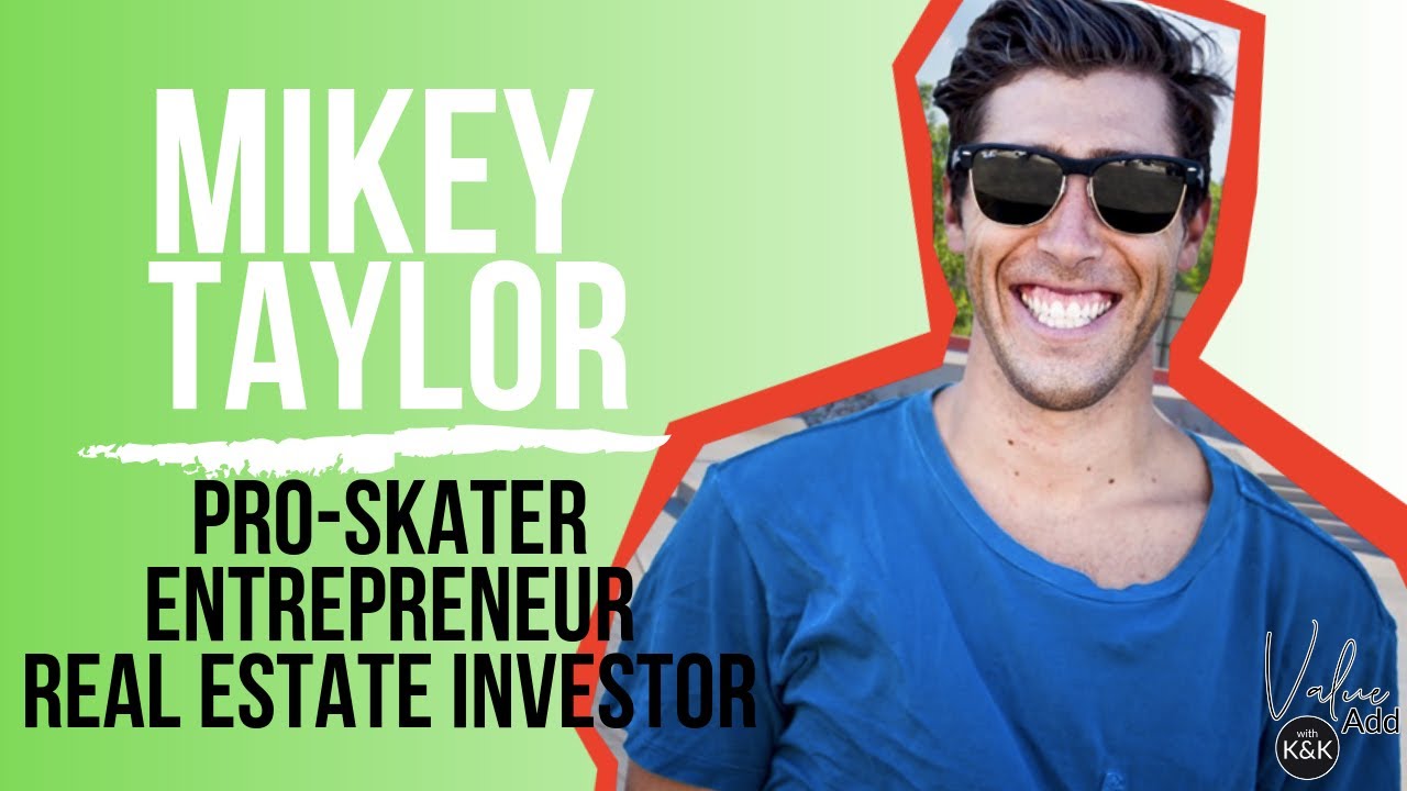 PRO-SKATER turned Real Estate Investor, Mikey Taylor shares his story ...