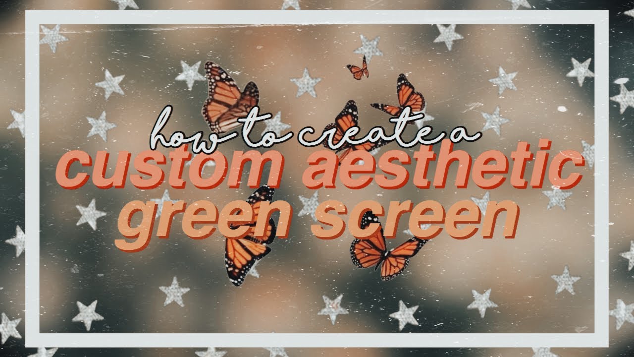 how to make your OWN aesthetic GREEN SCREEN - YouTube