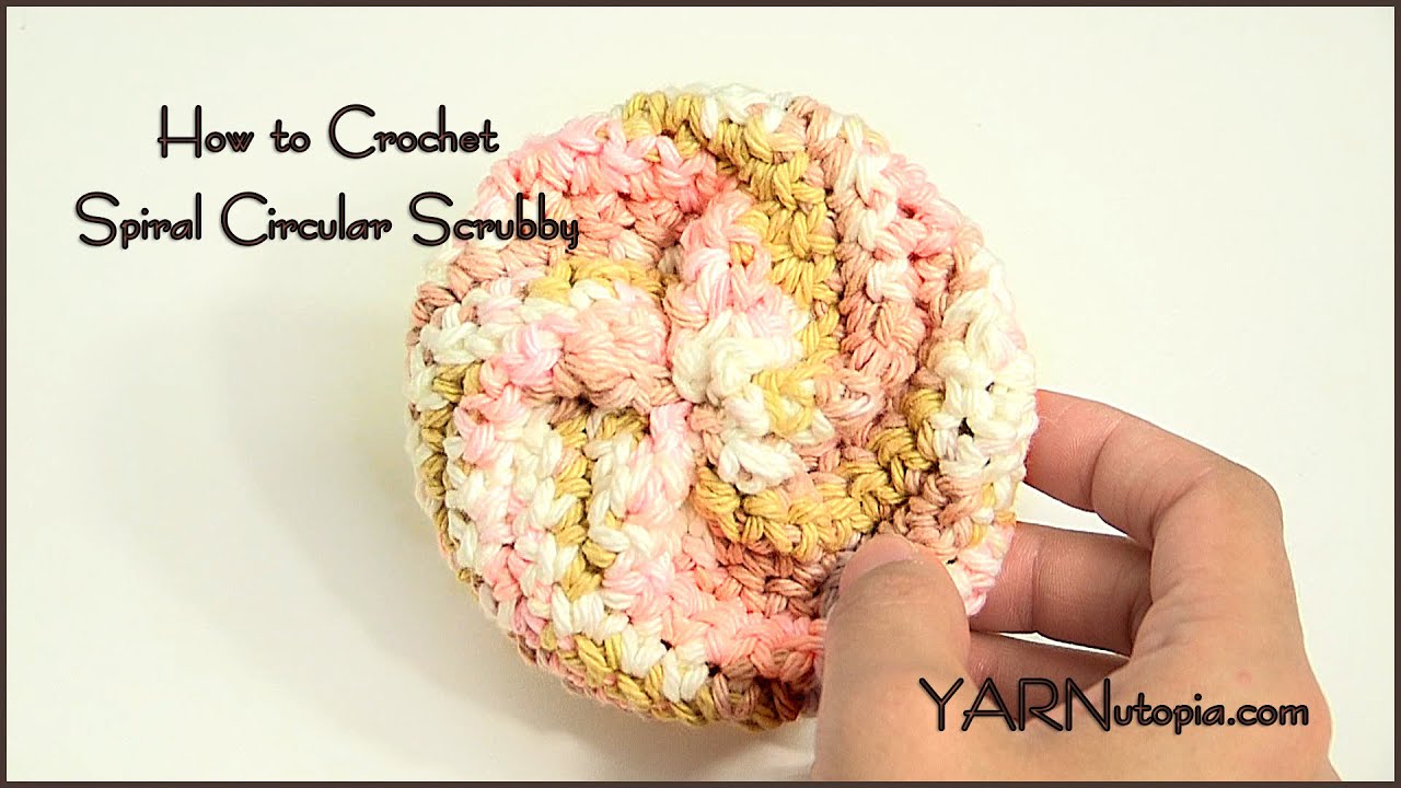 How to Crochet a Spiral Circular Scrubby - YouTube