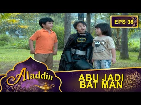 Abu Jadi Batman  -  Aladdin Eps 38 Part 1
