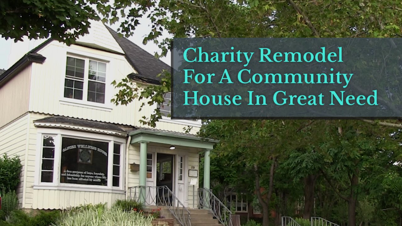 Charity Remodel For A Community House In Great Need - YouTube