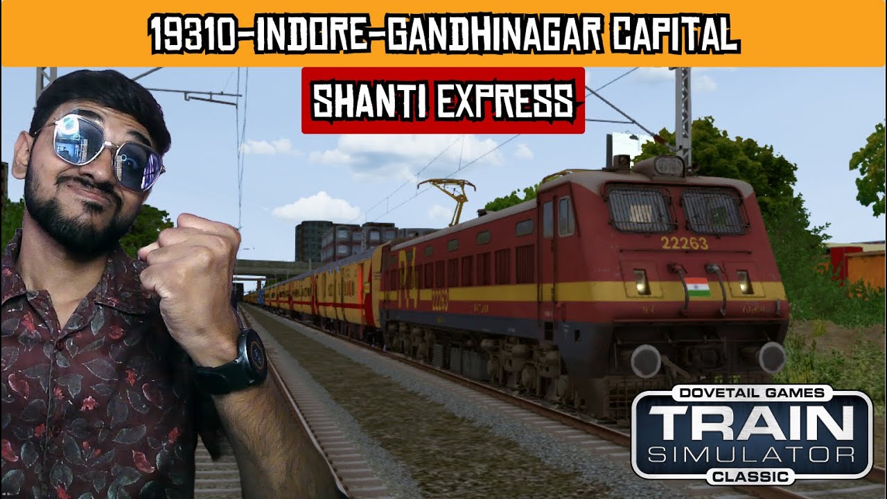 19310-Indore-Gandhinagar Capital- SHANTI EXPRESS P-3 | RAILWORKS ...