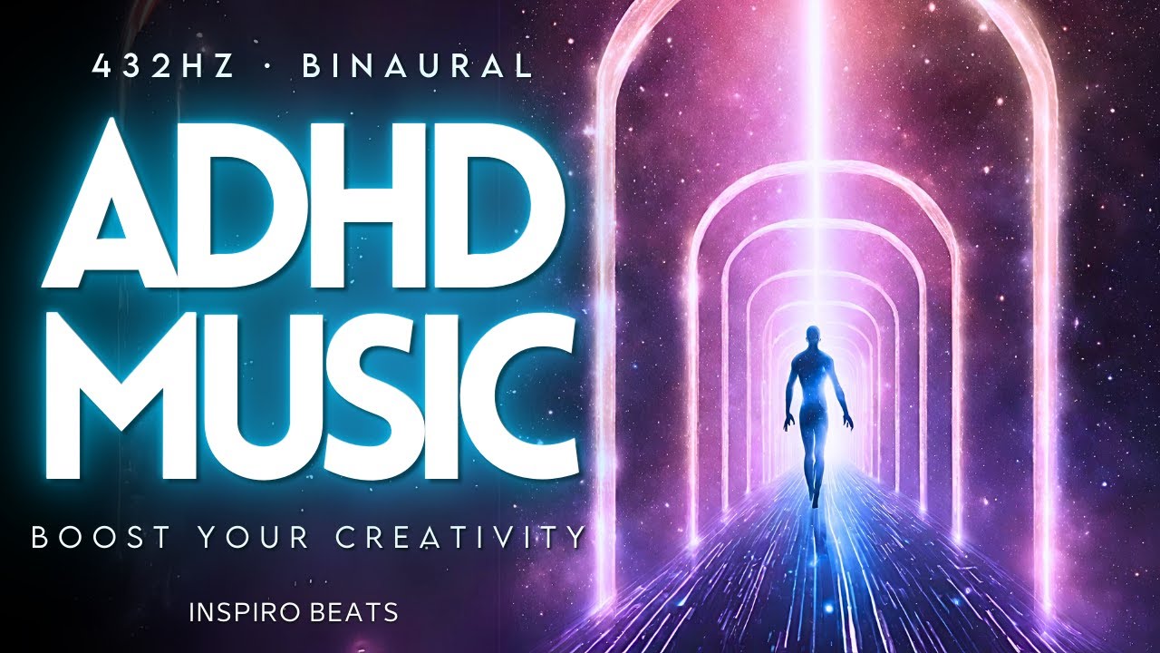 ADHD MUSIC [ Gamma BINAURAL 432hz ] Boost your creativity - FOCUS MUSIC ...