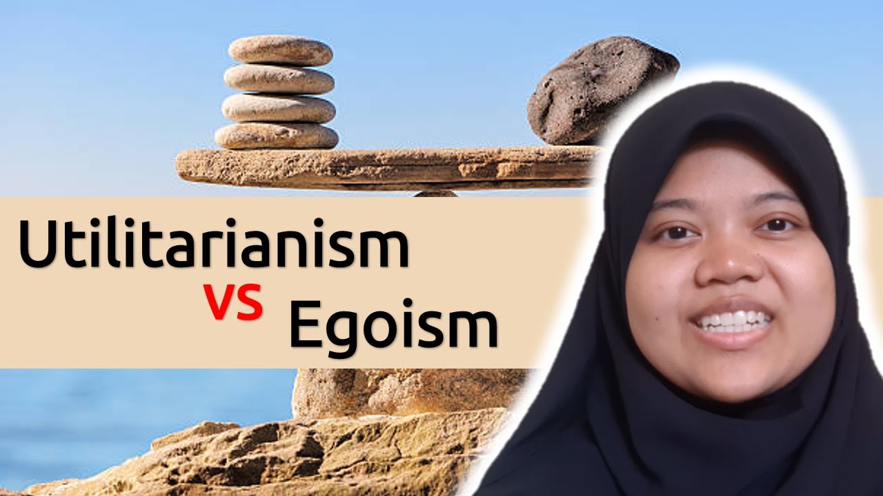 Utilitarianism vs Egoism - YouTube