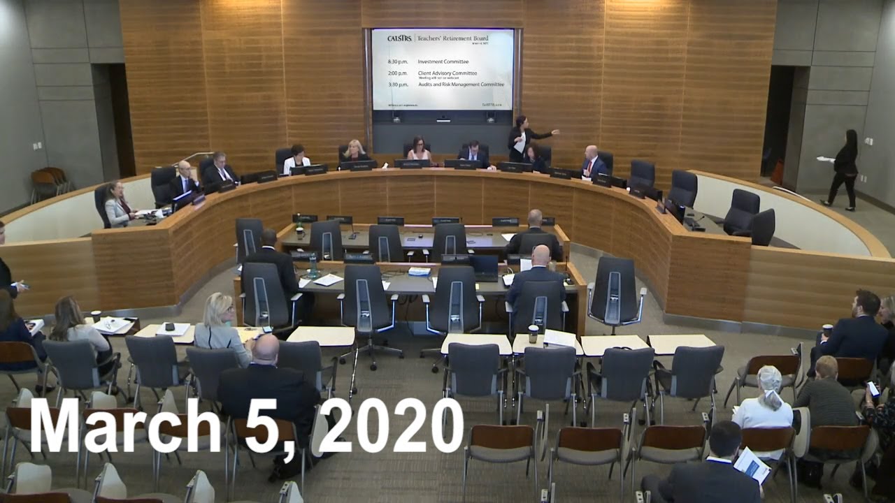 CalSTRS Teachers' Retirement Board Meeting | March 5, 2020 - YouTube